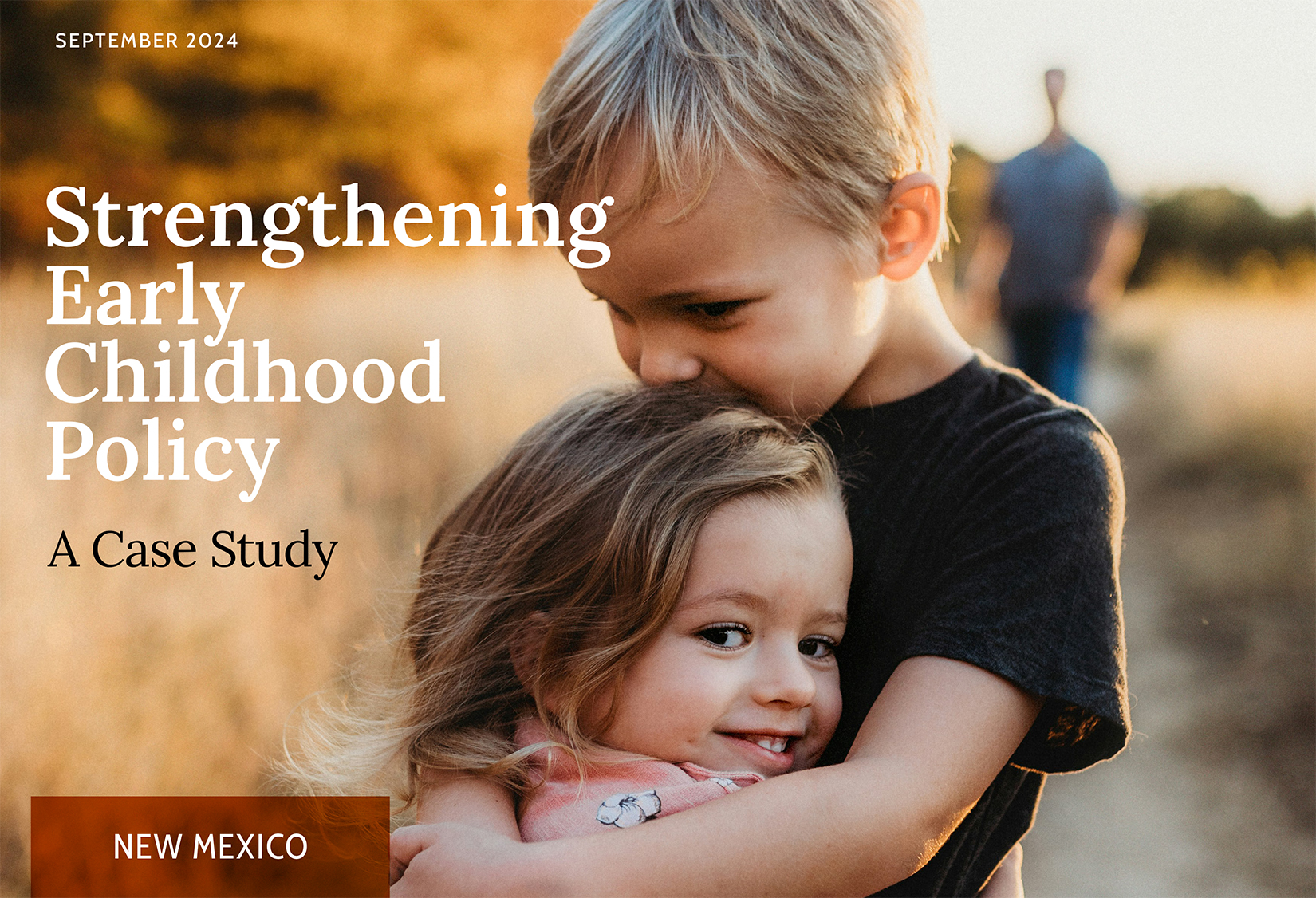 Case Study: New Mexico Early Childhood Policy - Hilton Foundation