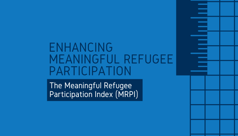 Enhancing Meaningful Refugee Participation: Piloting the Meaningful ...
